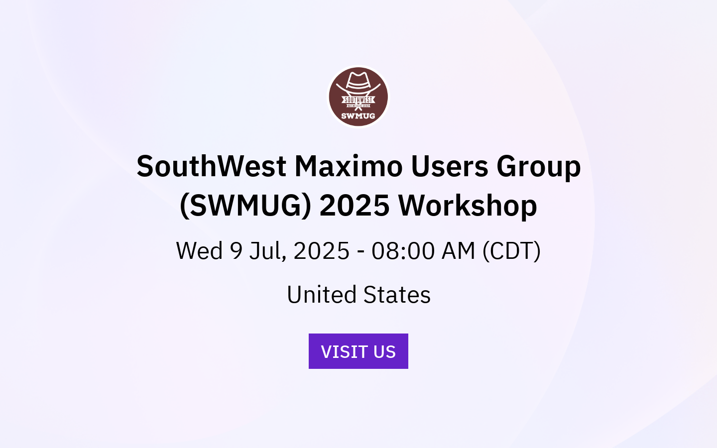 SouthWest Maximo Users Group (SWMUG) 2025 Workshop